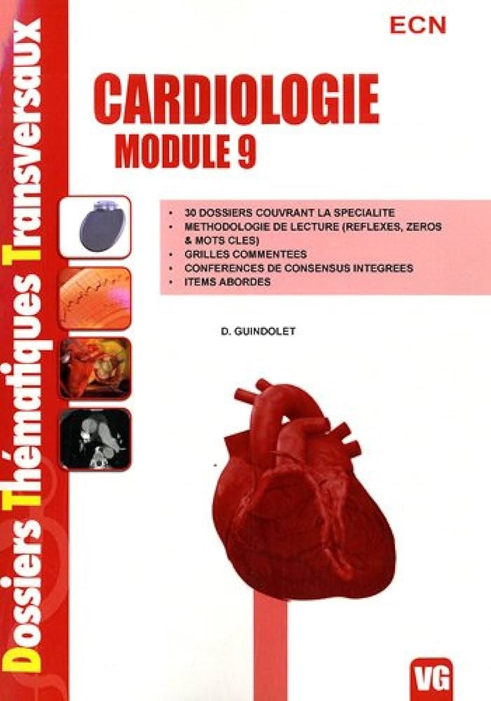 Cardiologie: Module 9 Dossiers Thématiques Transversaux – doctor-books.com